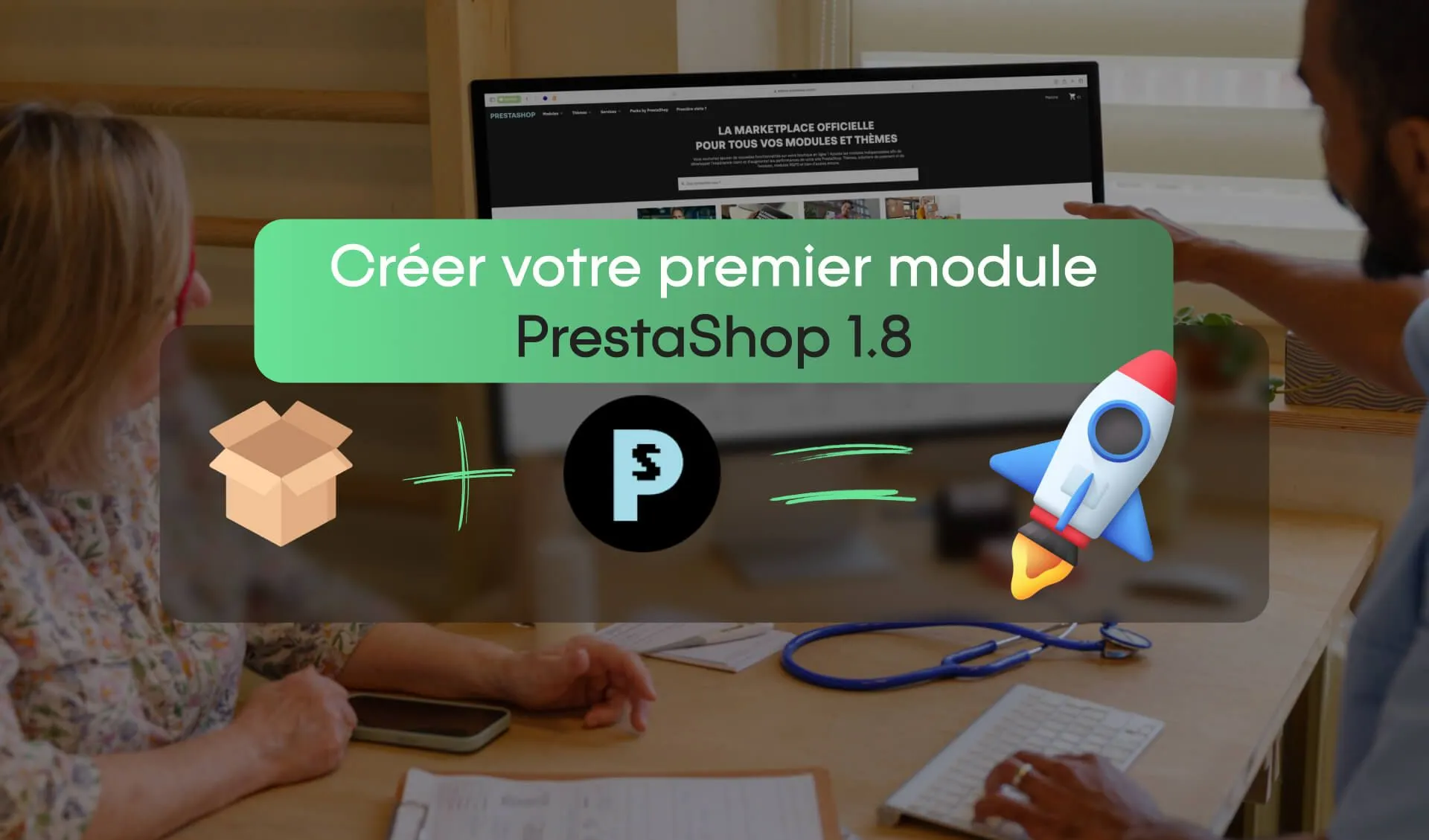 Créer son premier module PrestaShop 1.8 : Guide pratique 2025